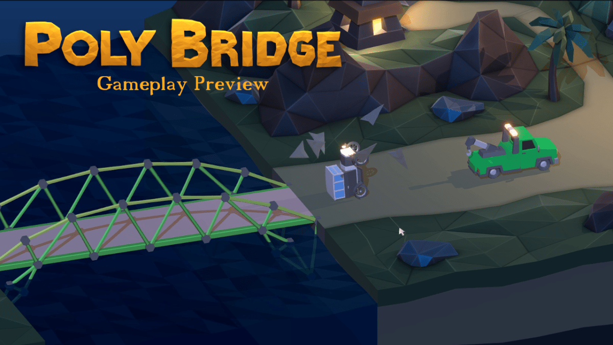 Poly Bridge 2 Gameplay Preview – Big Bridge, Big Brain – Ducky Obrien